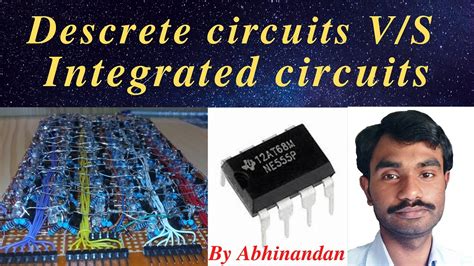 Descrete Circuits Vs Integrated Circuits Youtube