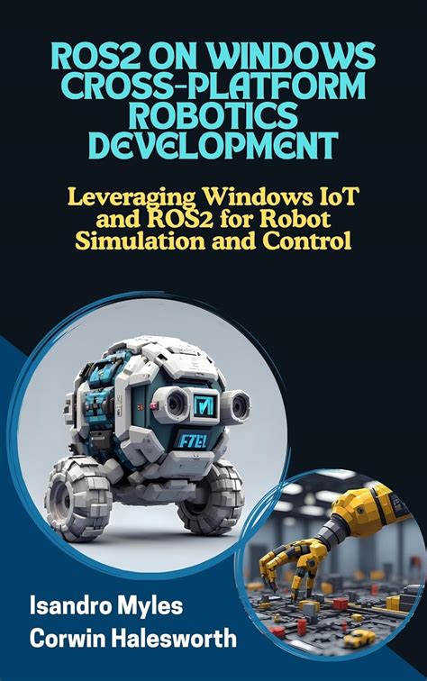 Ros2 On Windows Cross Platform Robotics Development