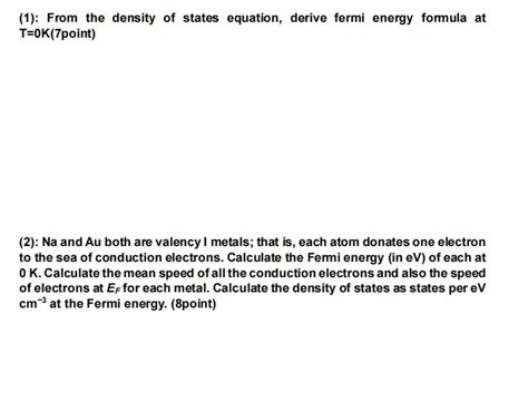 From The Density Of States Equation Derive The Fermi Energy Formula At T 0k 7 Points