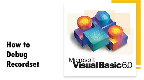 Vb6 Debug Recordset Naiwaendebuggingsoft
