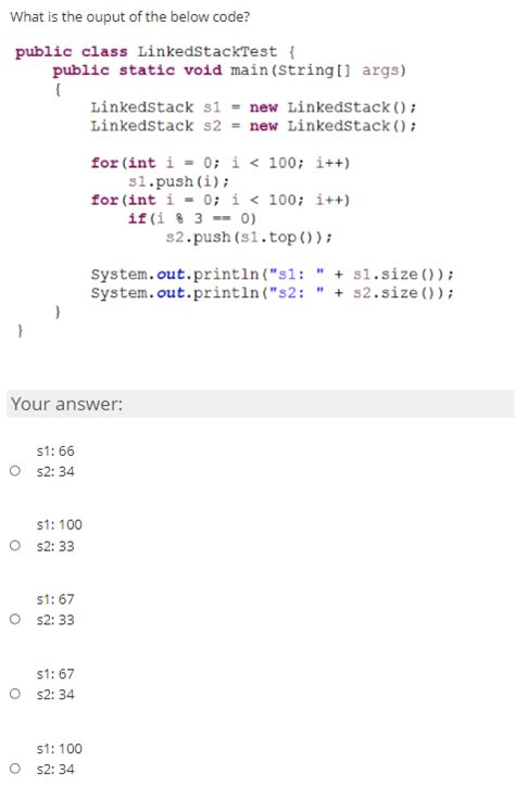 solved what is the ouput of the below code public class