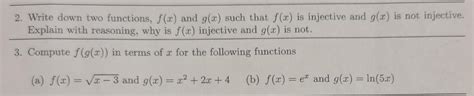 Solved Write Down Two Functions F X And G X Such That Chegg