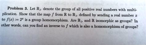 solved problem 3 let r denote the group of all positive real numbers
