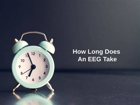 How Long Does An EEG Take And Why
