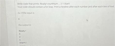 Solved Write Code That Prints Ready Countnum 21 Start