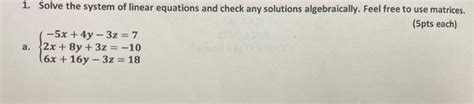 Solved 1 Solve The System Of Linear Equations And Check Any Chegg