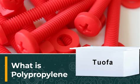 When To Choose Polypropylene Plastic Key Properties And Ideal Uses