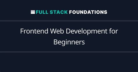 Frontend Web Development For Beginners