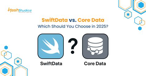 Swiftdata Vs Core Data Which Should You Choose In 2025