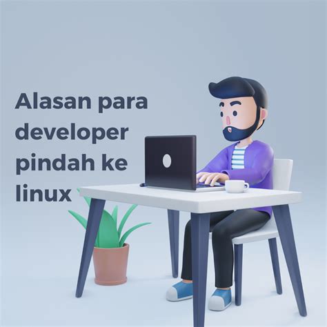 Alasan Para Developer Pindah Ke Linux Gabut IT