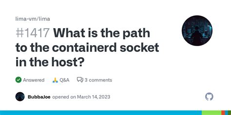 What Is The Path To The Containerd Socket In The Host Lima Vm Lima Discussion GitHub