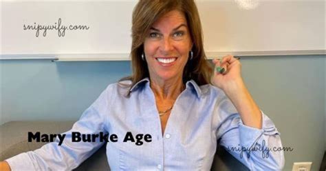 Unraveling The Mystery Of Mary Burkes Age The Daily Insight