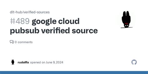 Google Cloud Pubsub Verified Source Issue 489 Dlt Hub Verified
