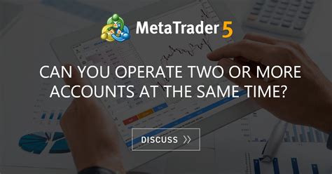 Can You Operate Two Or More Accounts At The Same Time Demo Account General Mql5