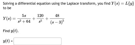 Solved Solving A Differential Equation Using The Laplace