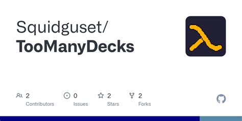 Github Squidguset Toomanydecks