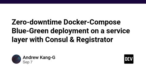 zero downtime docker compose blue green deployment on a service layer
