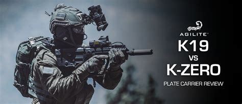 Agilite K19 Vs K Zero Comparing Plate Carriers — Top Armor