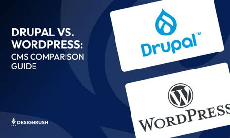 drupal vs wordpress a comparison guide for decision makers designrush