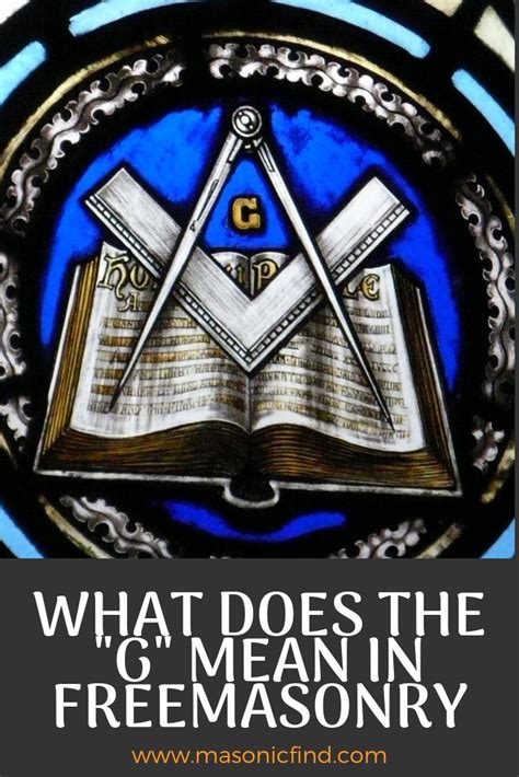 What Does The G In Freemasonry Mean Masonicfind