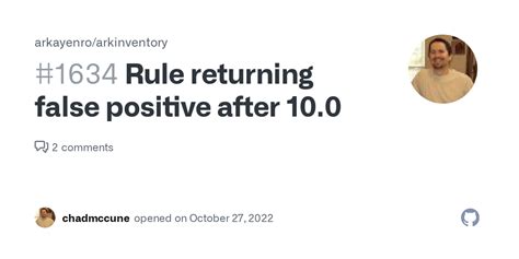 Rule Returning False Positive After 100 · Issue 1634 · Arkayenroarkinventory · Github