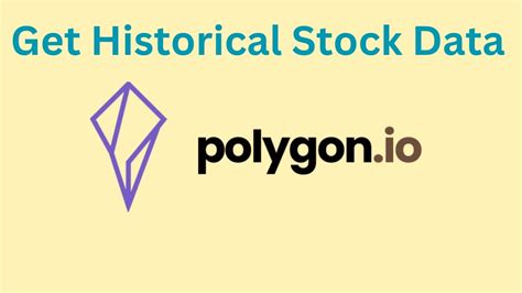 Get Historical Stock Data From Polygon Io Api Youtube