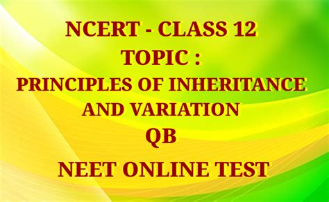 Ncert Class 12 Topic Principles Of Inheritance And Variation Qb 1