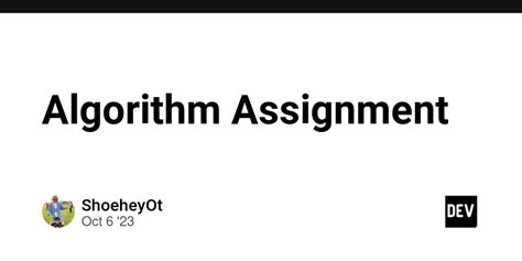 Algorithm Assignment Dev Community