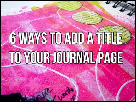 Ways To Add Titles To Your Journal Pages Vintage Page Designs