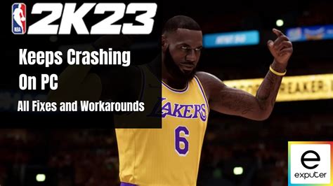 NBA 2K23 Keeps Crashing On PC Our Tested Fixes EXputer