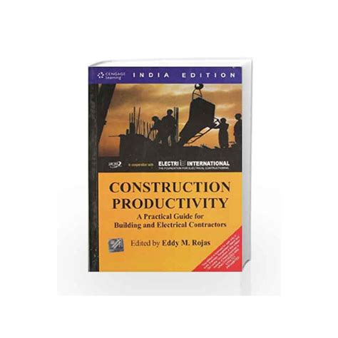 Construction Productivity A Practical Guide For Building And Electrical Contractors By Eddy M