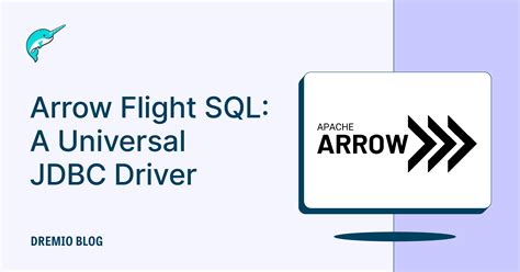 arrow flight sql a universal jdbc driver blog post