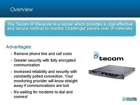 Tecom IP Receiver Overview The Tecom IP Receiver