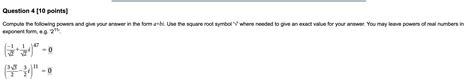 solved question 4 [10 ﻿points]compute the following powers