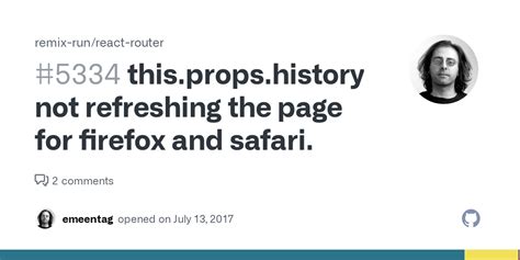 Thispropshistorygo0 Not Refreshing The Page For Firefox And Safari