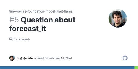 Question About Forecastit · Issue 5 · Time Series Foundation Modelslag Llama · Github