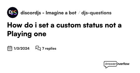 How Do I Set A Custom Status Not A Playing One Discordjs