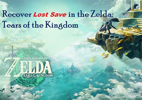 Recover Lost Save In The Zelda Tears Of The Kingdom 4 Tips EaseUS