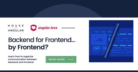 House Of Angular On Linkedin Backend For Frontend By Frontend Angularlove