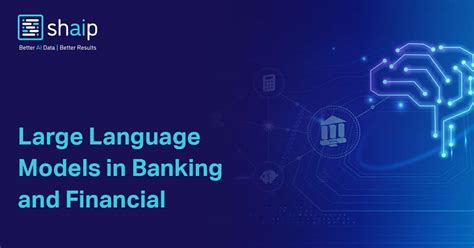 Llm In Banking And Finance Key Use Cases Examples And A Practical Guide Shaip
