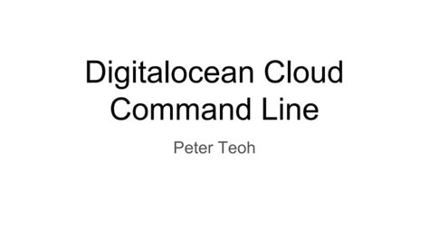 Digitalocean Cloud Command Line Introduction Ppt