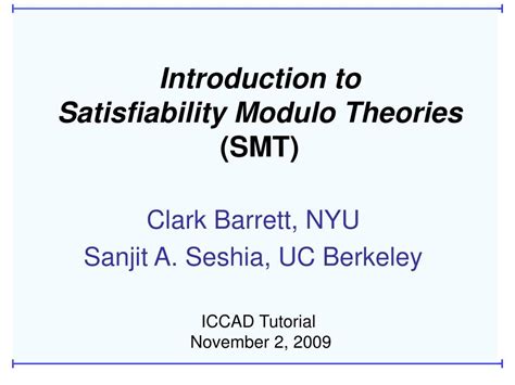 Ppt Introduction To Satisfiability Modulo Theories Smt Powerpoint