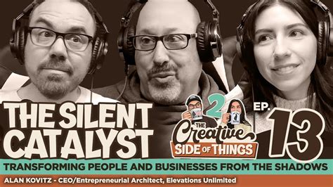 Season 2 Ep13 The Silent Catalyst With Special Guest Alan Kovitz
