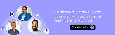 Discover Automated Artwork Proofing And Error Free Printing Designnbuy And Atomyx Prepare Webinar