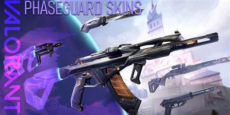 Valorant Phaseguard Collection Valorantstrike