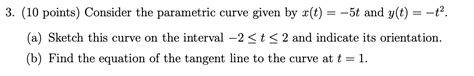 solved 3 10 points consider the parametric curve given by