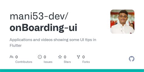 Github Mani Dev Onboarding Ui Applications And Videos Showing Some Ui Tips In Flutter