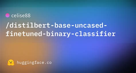 celise88 distilbert base uncased finetuned binary classifier · hugging face