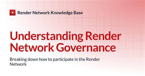 Understanding Render Network Governance Render Network Knowledge Base