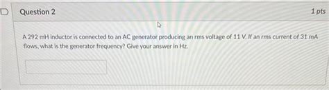 [solved] A 292 Mathrm{mh} Inductor Is Connected To